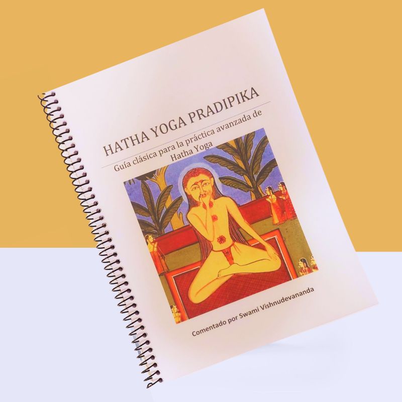 Hatha Yoga Pradipika, comentarios de Swami Vishnudevananda – Tienda de ...